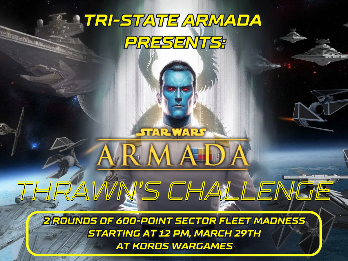 Star Wars Armada Tournament - Thrawn’s Challenge | Koros Wargames